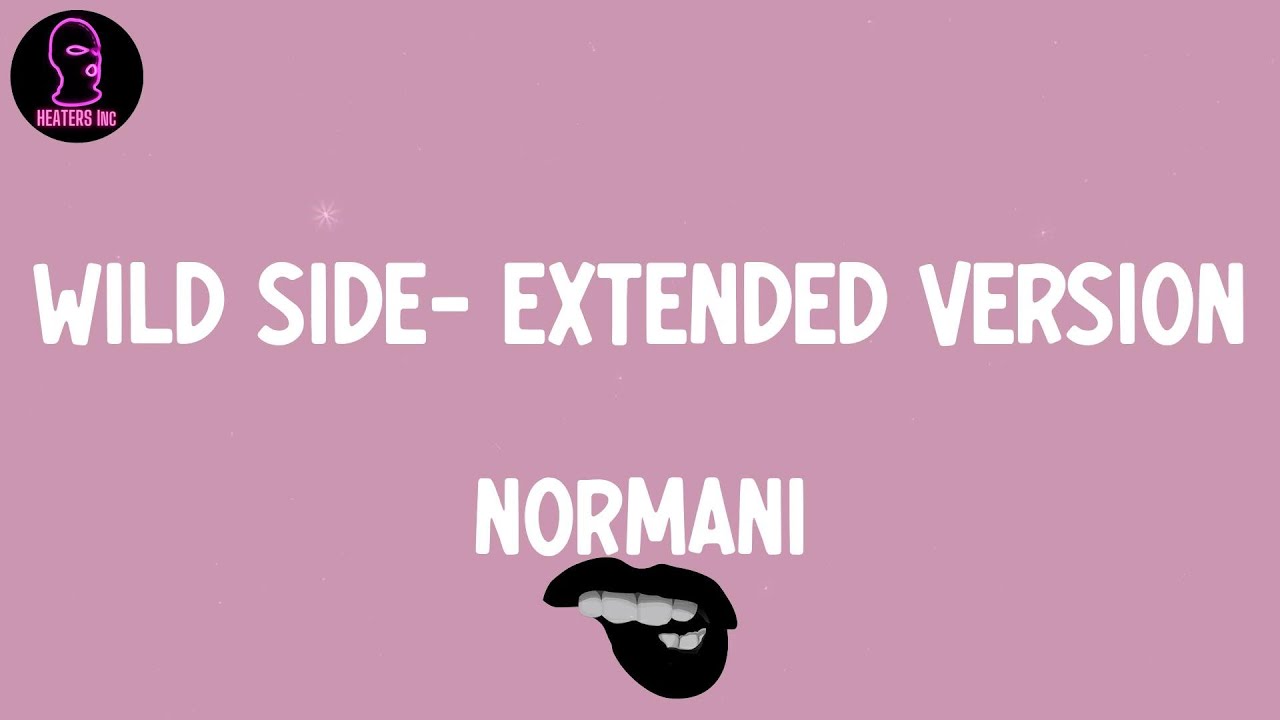Normani - Wild Side (feat. Cardi B) - Extended Version (lyrics) - YouTube