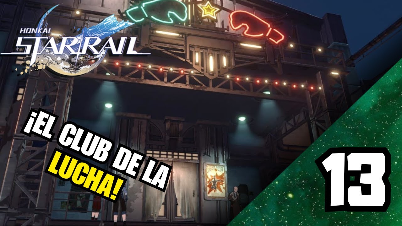 El Club de la Lucha | Honkai Star Rail EP13 - YouTube