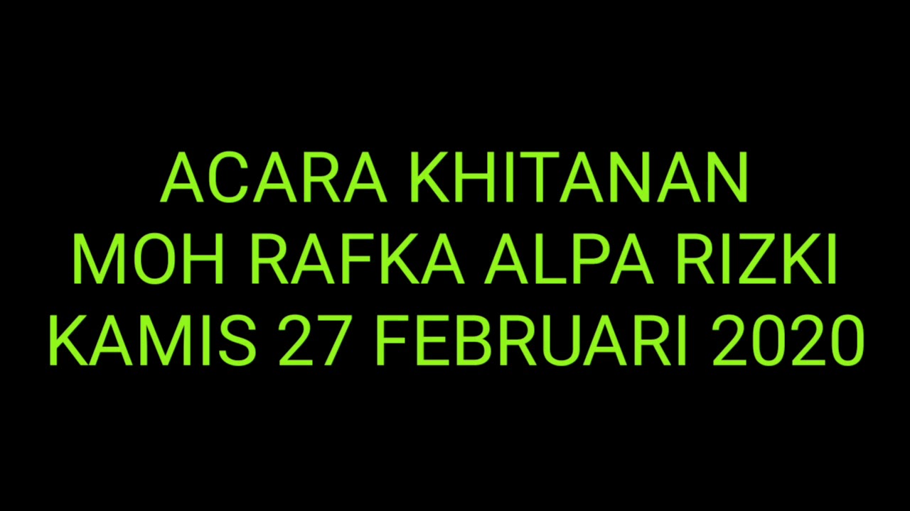 Acara khitanan moh rafka alpa rizki - YouTube
