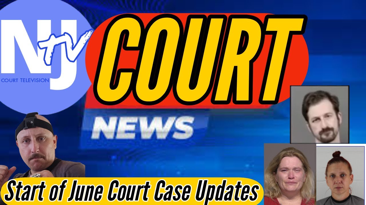 Start of June Court Case Updates w/NJCOURTS - Nick Rekieta, Trina ...