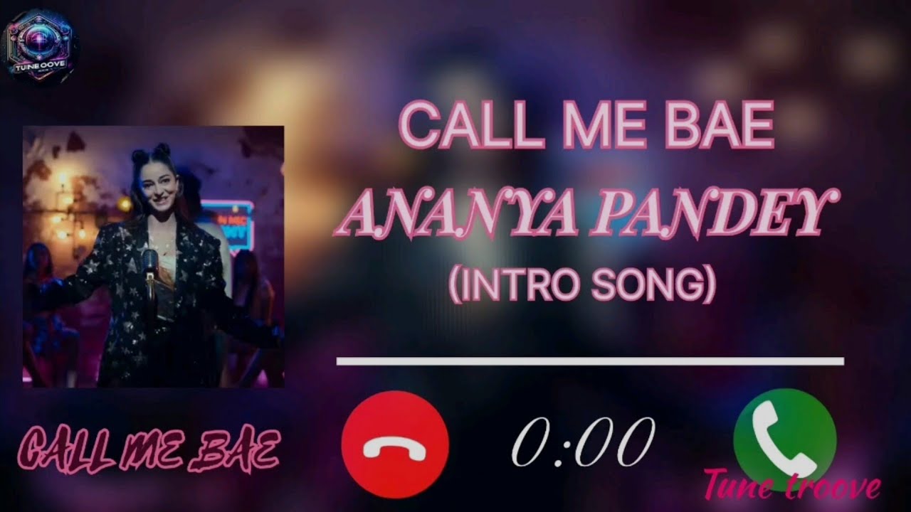 CALL ME BAE | ANANYA PANDEY | CALL ME BAE INTRO SONG | CALL ME BAE ...