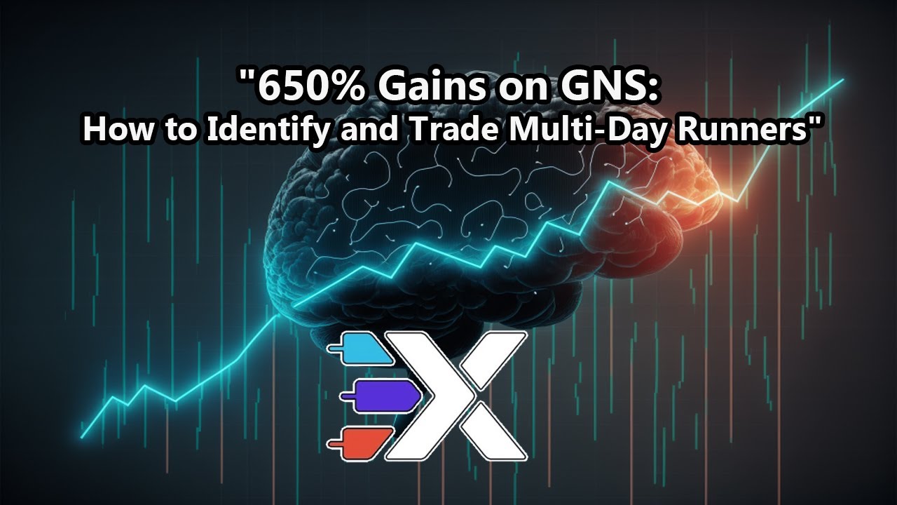 "650% Gains on GNS: How to Identify and Trade Multi-Day Runners ...
