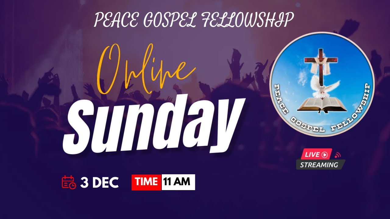 Peace Gospel Fellowship | Sunday Service | 3rd December 2023 - YouTube