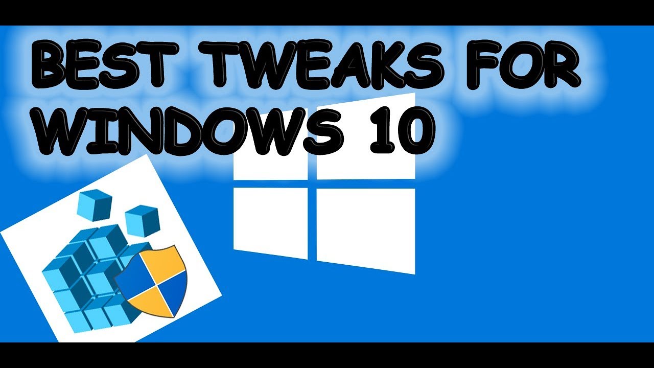 BEST WINDOWS 10 TWEAKS - YouTube