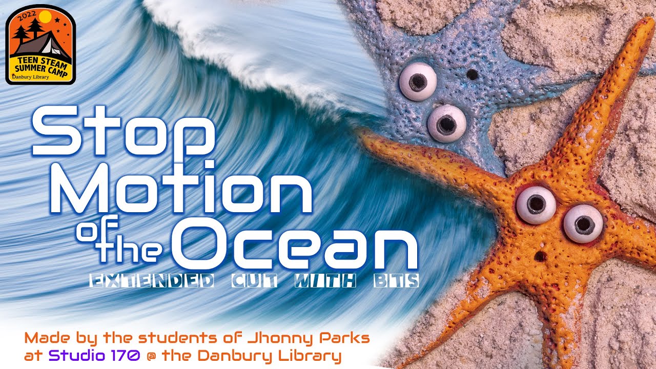 Stop Motion of the Ocean - Extended Cut - Made at the Danbury Library ...
