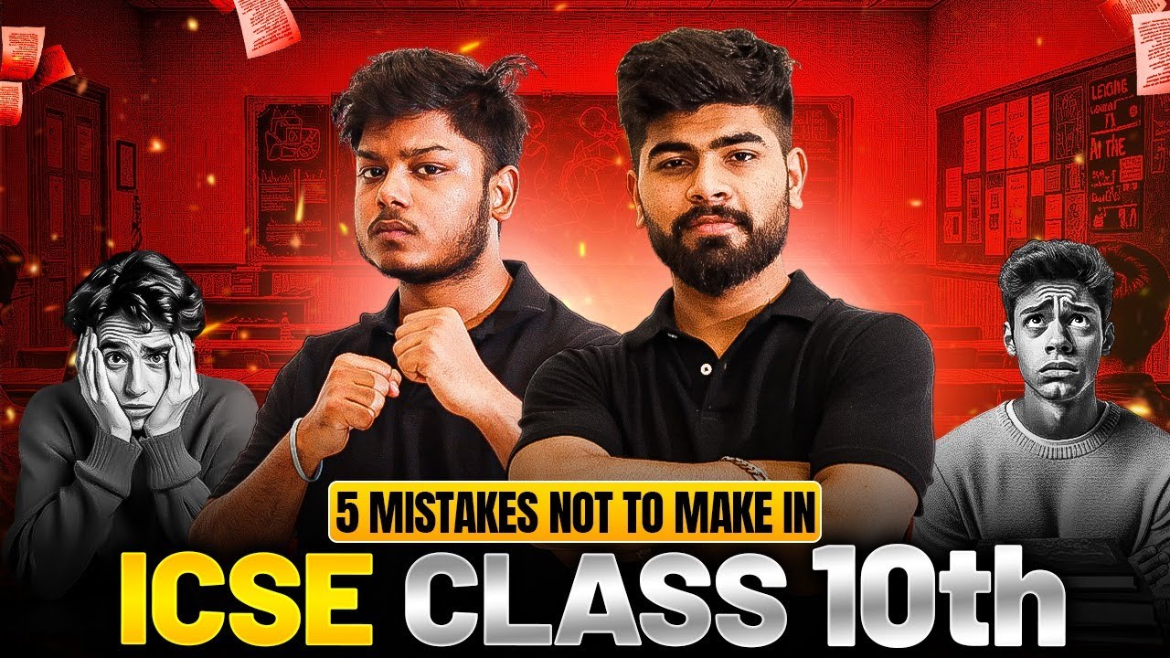 5 Mistakes to Avoid in ICSE 10th || This Will Ruin your ICSE Boards || ICSE Class 10 2026 || 95% ...