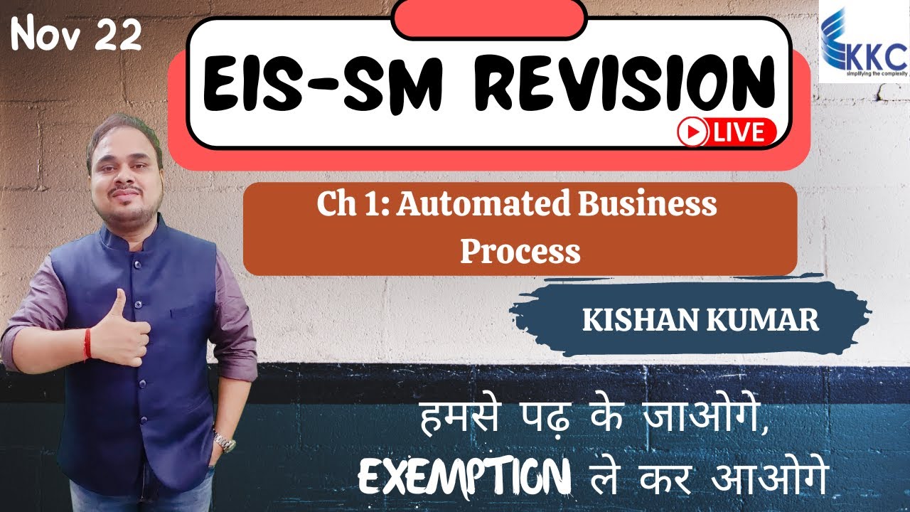 EIS Revision Ch 1 I Automated Business Process I Nov 22 I Kishan Kumar - YouTube