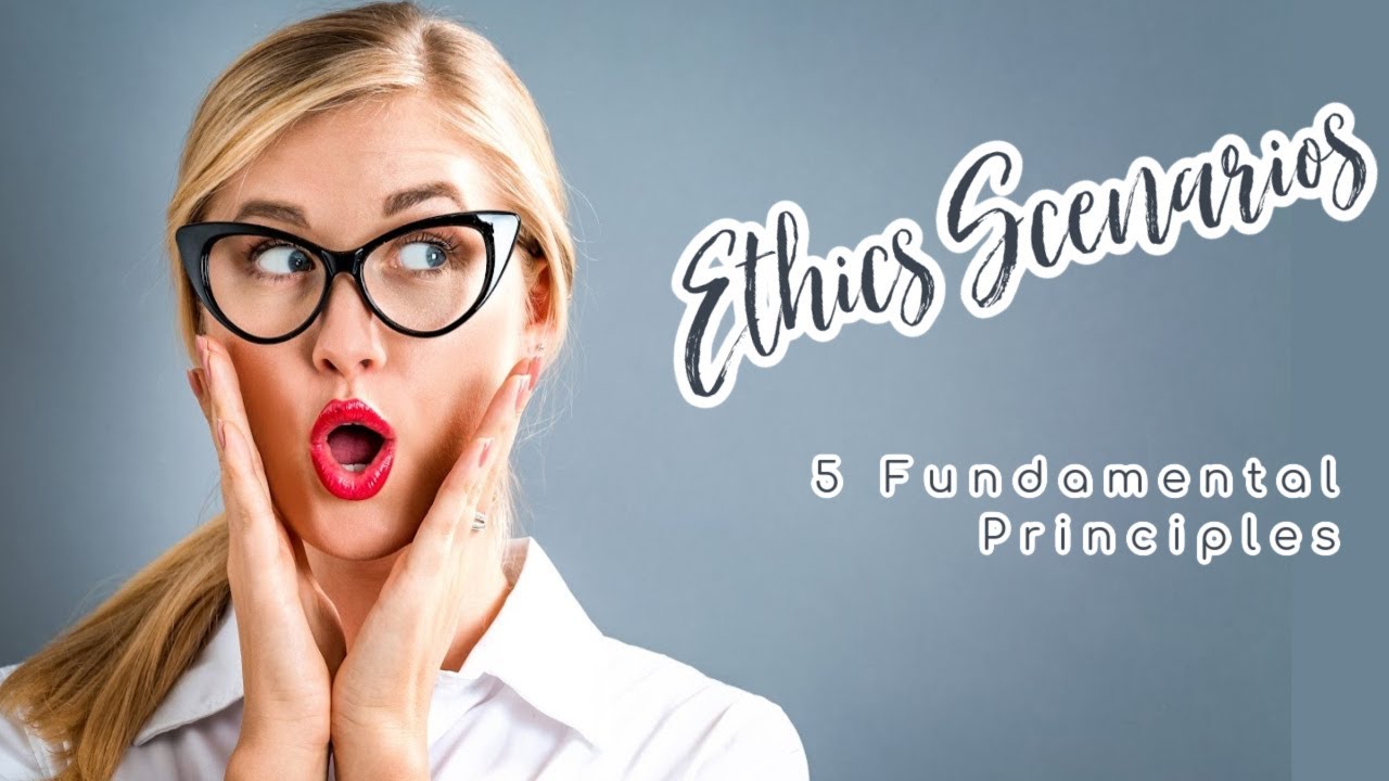 Accounting Ethics Scenarios With The Five Fundamental Principles accounting-ethics-scenarios-with-the-five-fundamental-principles