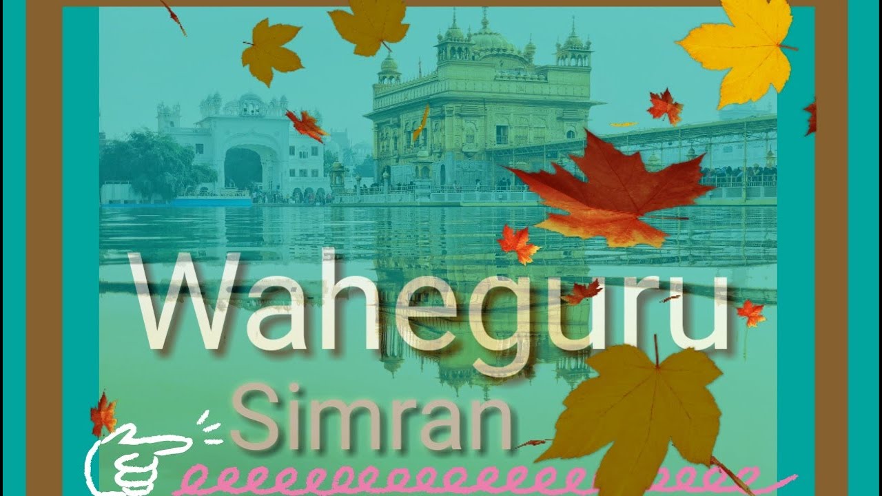 Good morning simran ।। ਵਾਹਿਗੁਰੂ ਸਿਮਰਨ ।। - YouTube