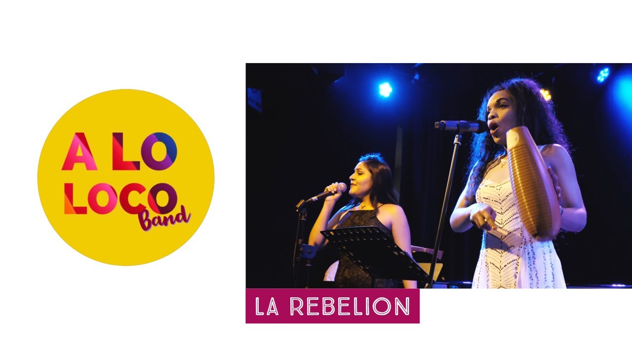 A Lo Loco Band - La Rebelion - YouTube
