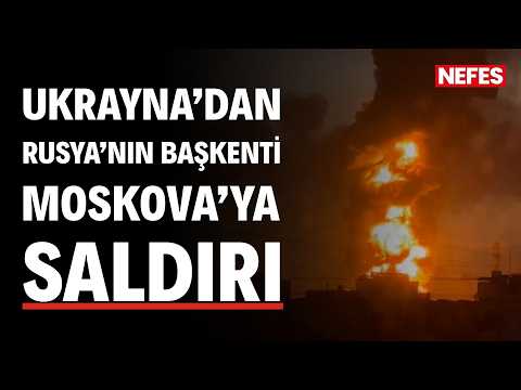 Ukrayna'dan Moskova'ya saldırı: \