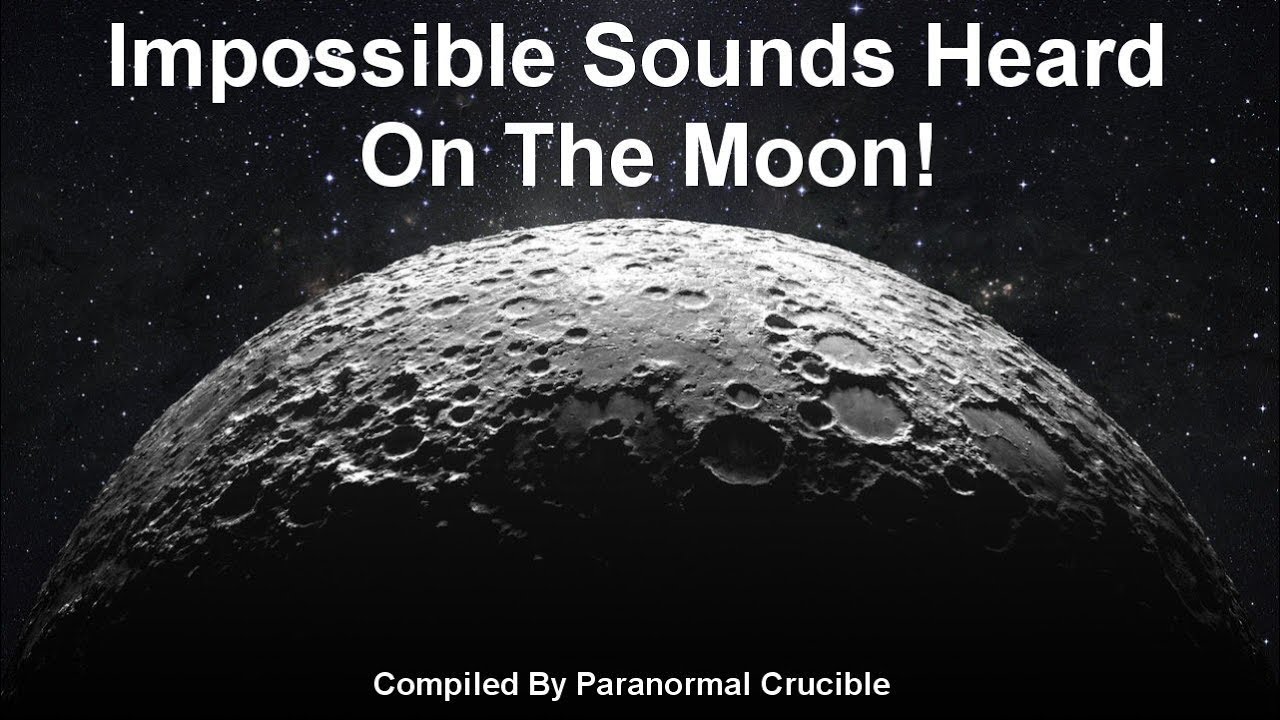 Impossible Sounds Captured On The Moon? - YouTube