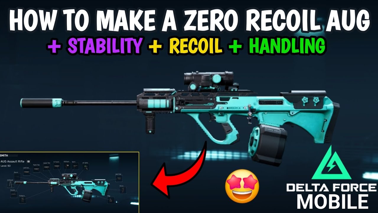 How to Make NO RECOIL AUG in Delta Force Mobile (Zero Recoil Build ...
