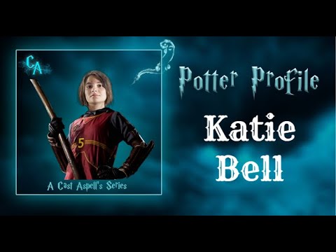 Potter Profile on The Life of Katie Bell | Cast Aspell - YouTube