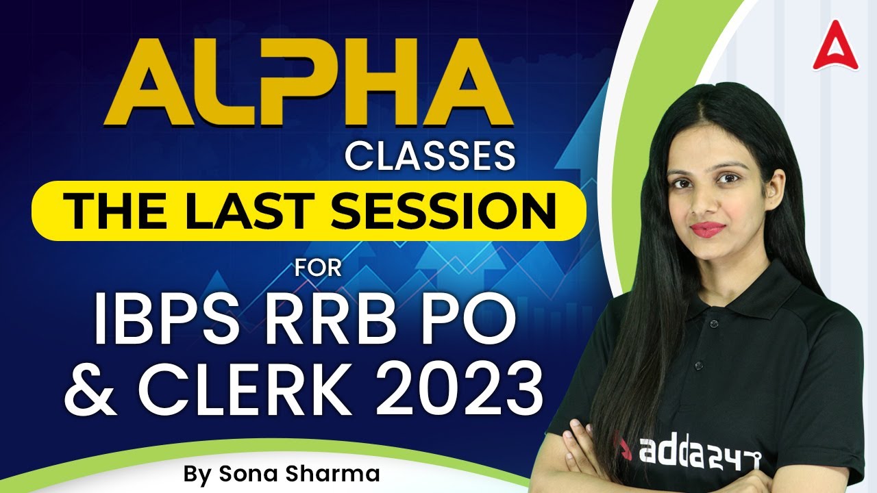 Alpha Classes | The Last Session for IBPS RRB PO/ Clerk 2023 | By Sona ...