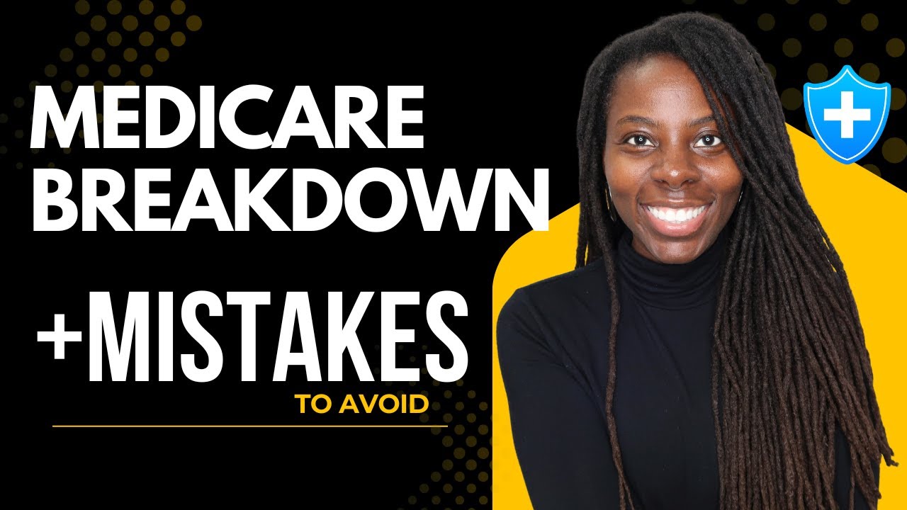 Medicare Breakdown + Common Medicare Mistakes to AVOID! - YouTube