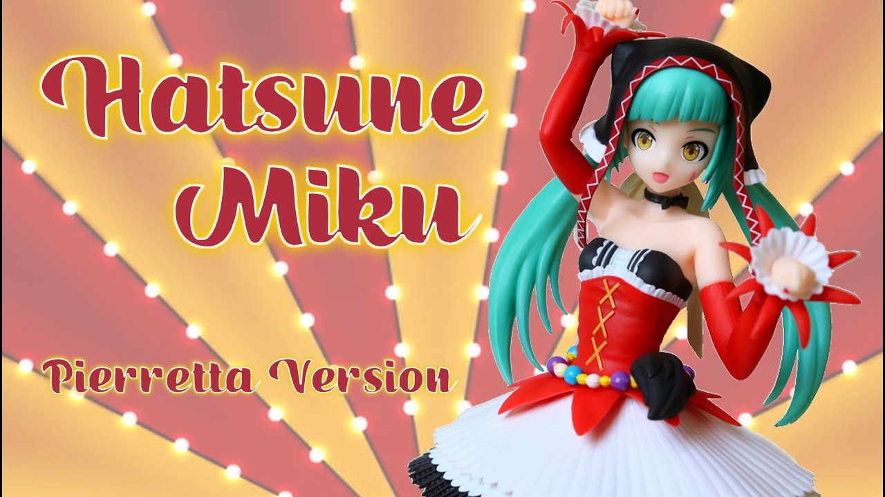 HATSUNE MIKU : PIERRETTA - SEGA PRIZE FIGURE ♡ - YouTube