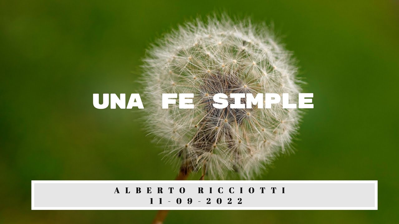 Una fe simple. Alberto Ricciotti. - YouTube