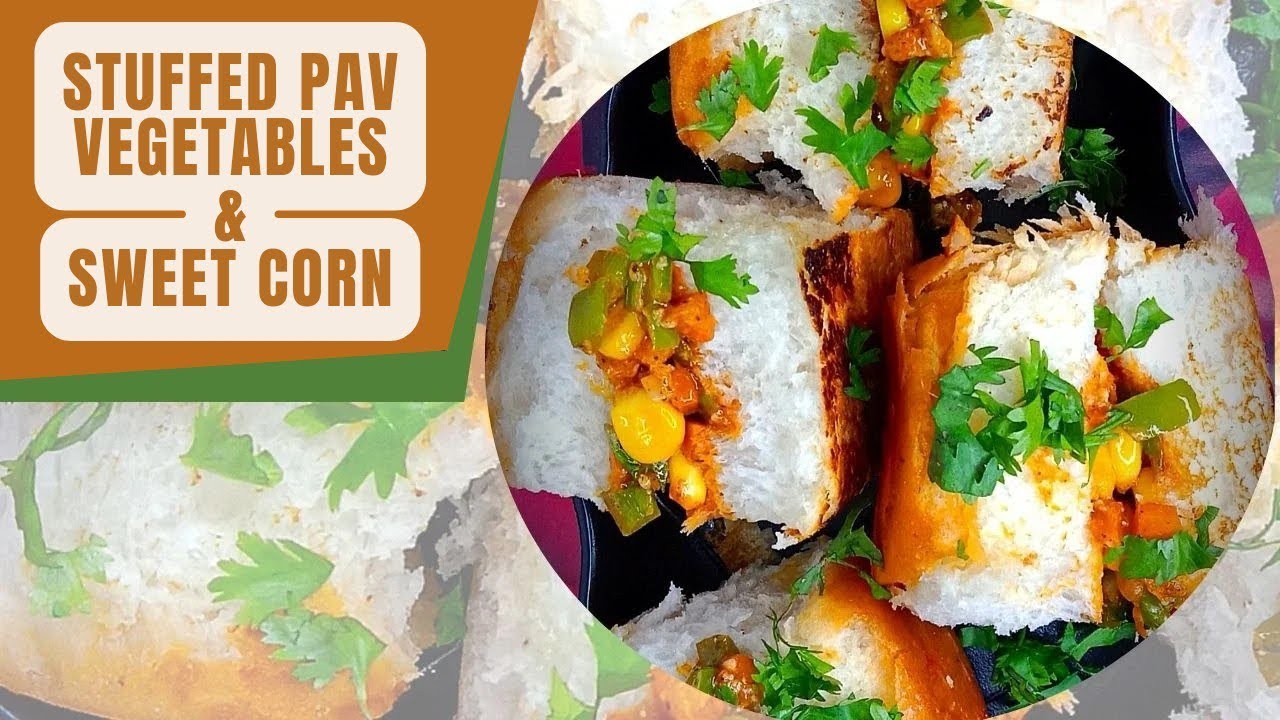 STUFFED PAV VEGETABLES & SWEET CORN | Stuffed Bun | Easy Evening Snacks ...