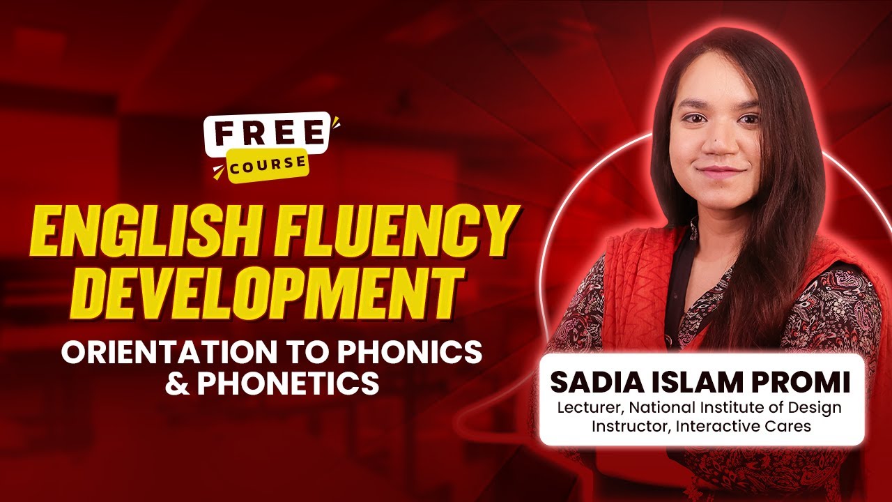 Orientation to Phonics & Phonetics | Pronunciation | Fluency | English Fluency Development ...