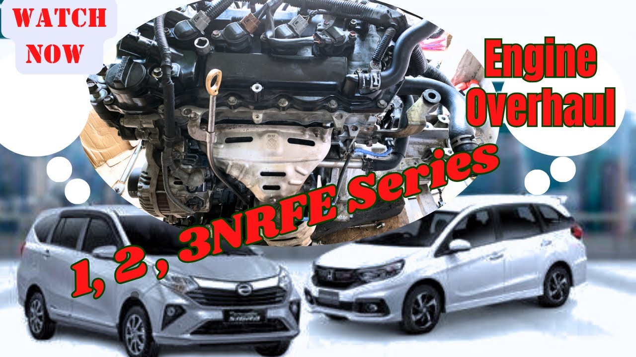 Complete Engine Overhaul 3NRFE, 3NRVE Daihatsu Sigra, Calya, Toyota ...