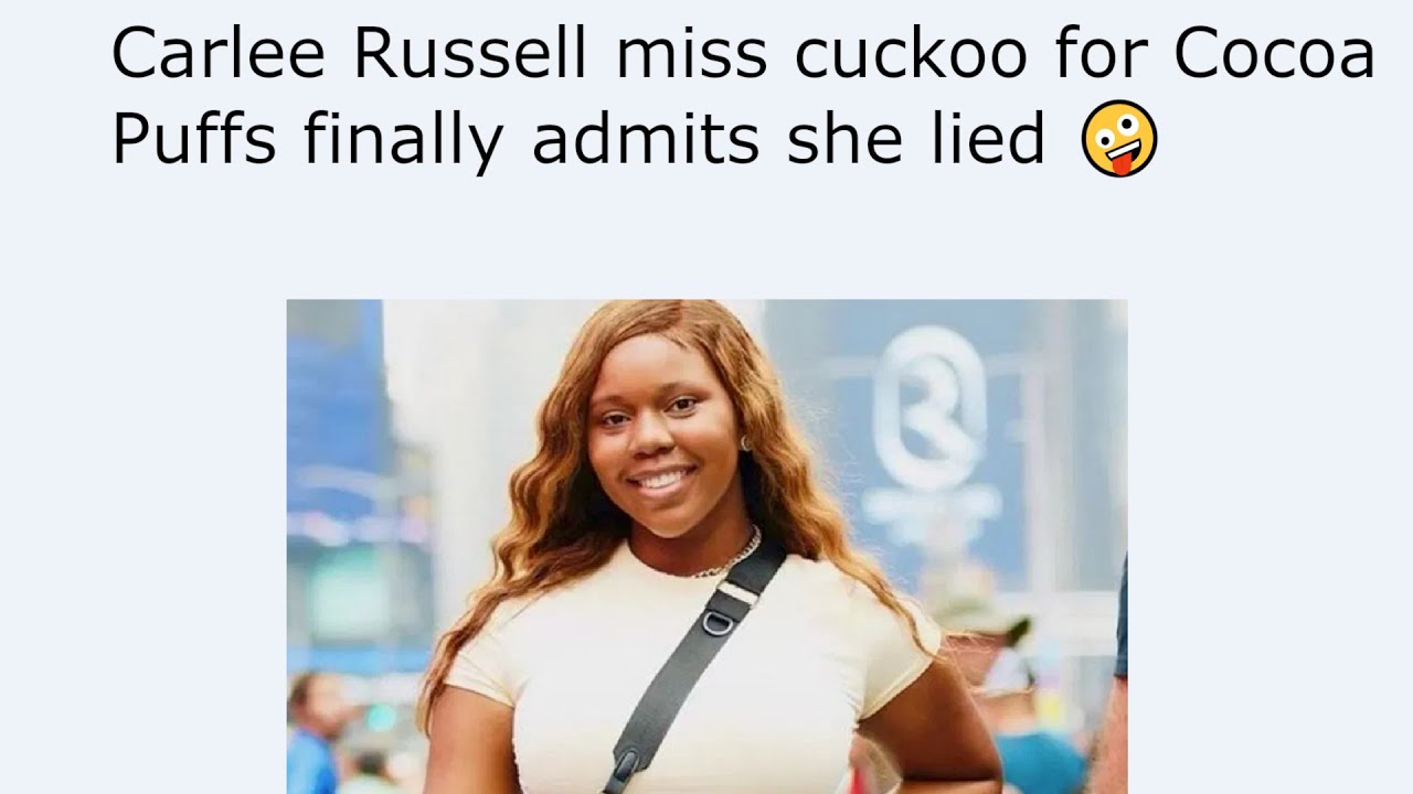 Carlee Russell miss cuckoo for Cocoa Puffs finally admits she lied 🤪 ...