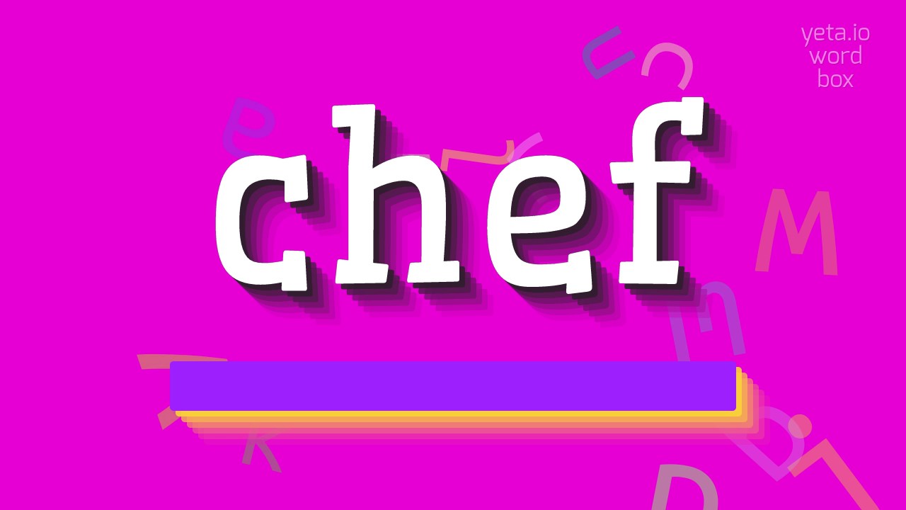 CHEF - HOW TO PRONOUNCE IT? - YouTube
