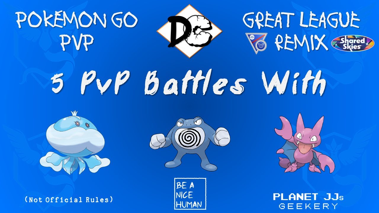 Pokémon GO PvP - Great League Remix (5 Rounds) Jellicent / Poliwrath ...