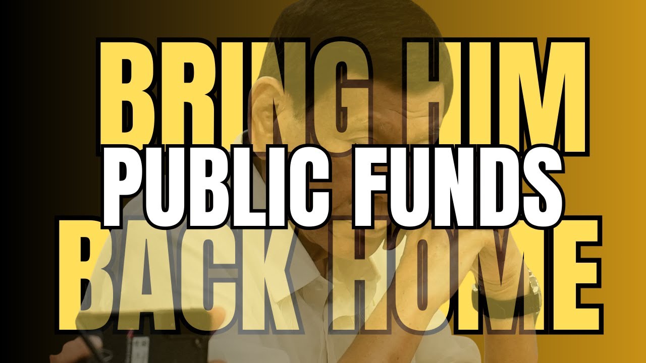 BRING DUTERTE BACK HOME? OR BRING BACK THE PUBLIC FUNDS? | #icc # ...