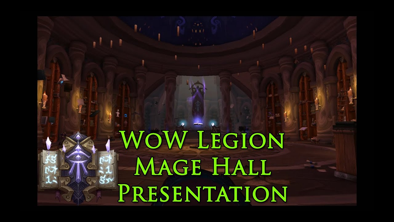 WoW : Legion : Mage Class Hall Presentation : The Hall of the Guardian ...