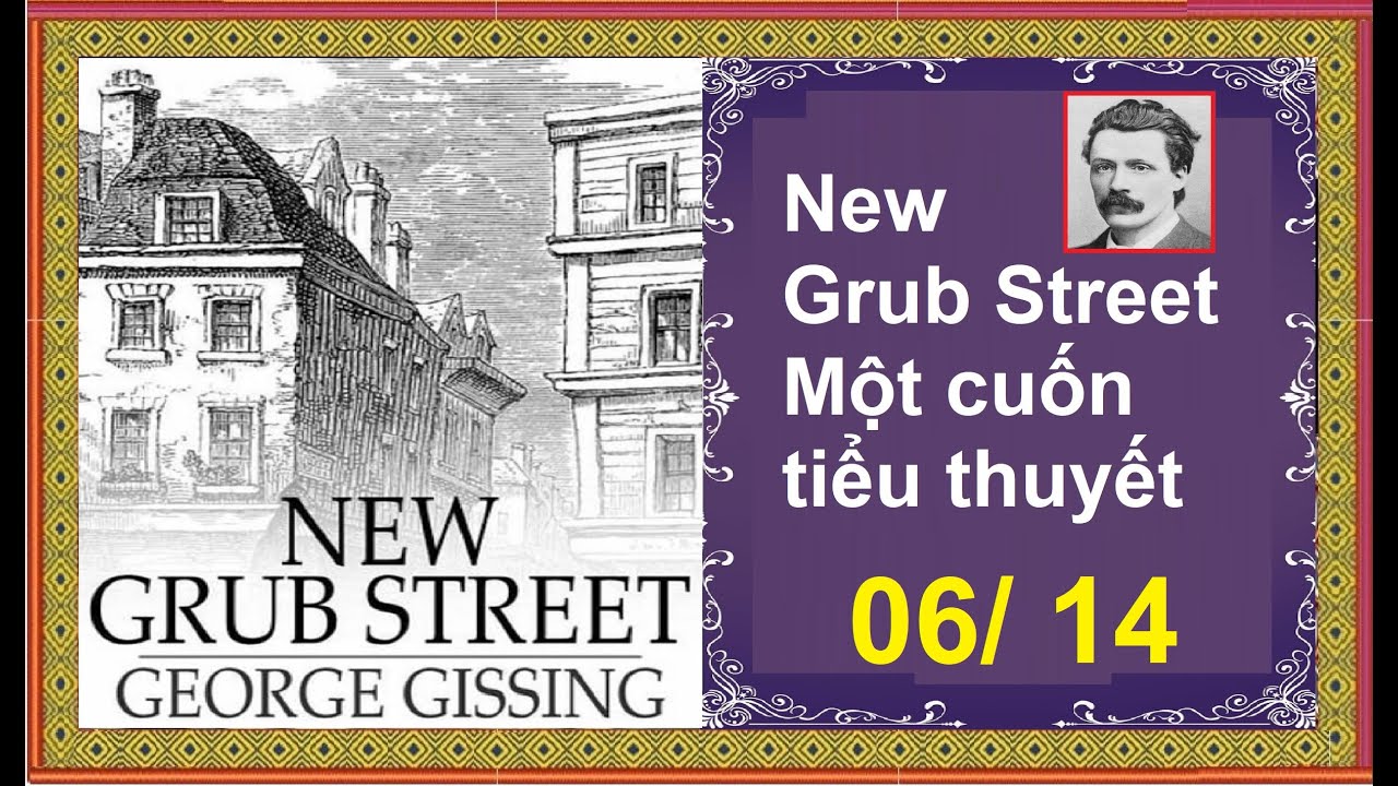Phần 06/ 14 - Một cuốn tiểu thuyết phố London Grub - George Robert ...