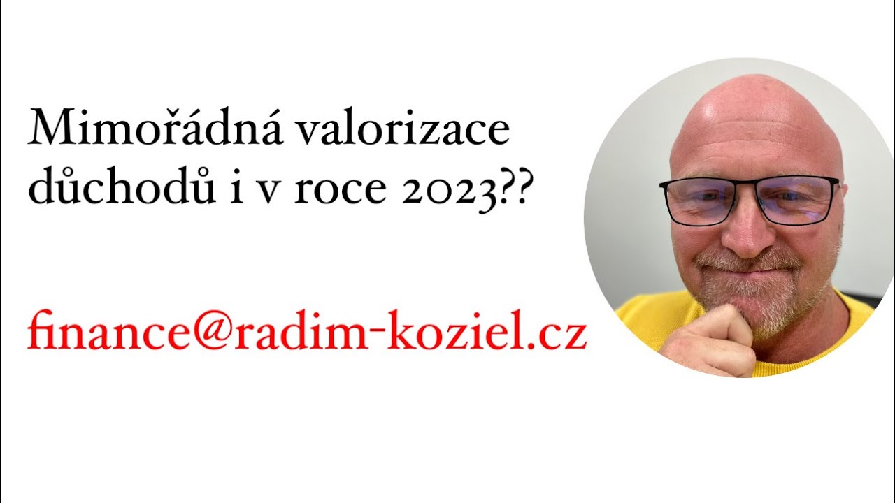 Mimořádné valorizace penzí i v roce 2023?!! @radimkozielfinance - YouTube