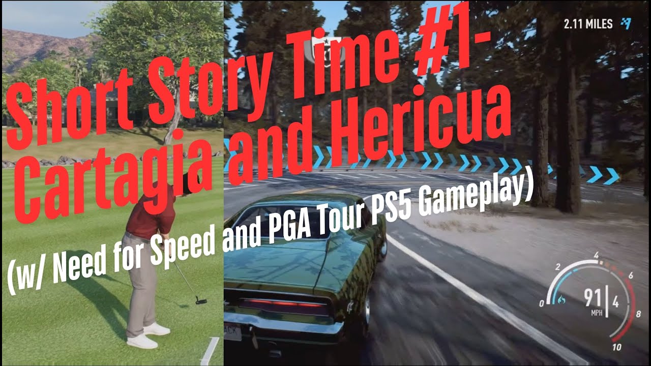 Short Story Time #1 - Cartagia and Hericua (with Need for Speed and PGA ...