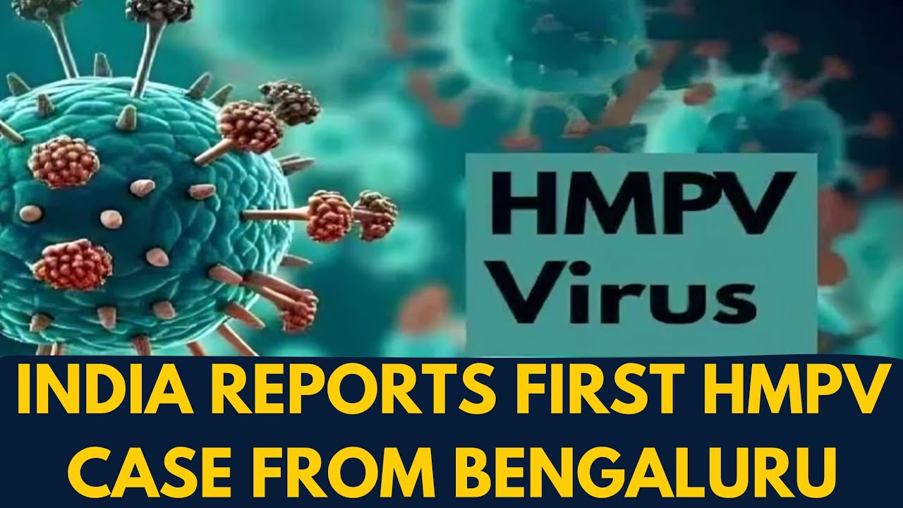INDIA REPORTS FIRST HMPV CASE FROM BENGALURU - YouTube