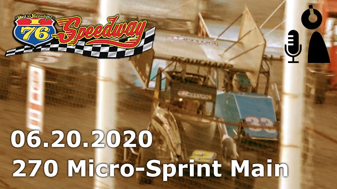 270 Micro-Sprint Main |I-76 Speedway| 06.20.2020 - YouTube