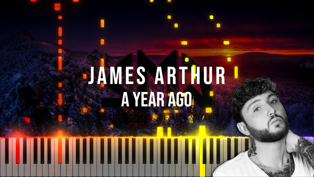 James Arthur - A Year Ago | Piano Cover + Sheet Music - YouTube
