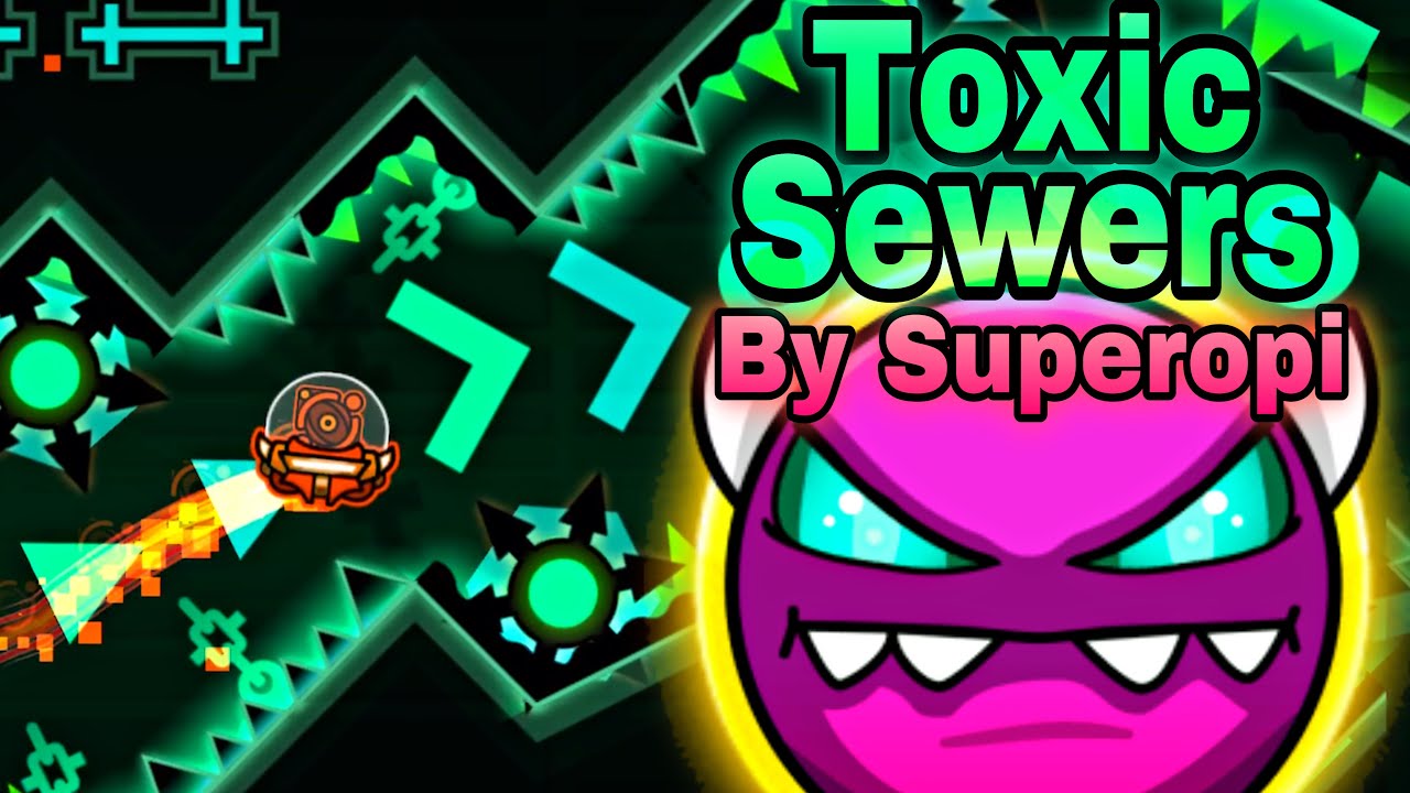 Toxic Sewers by Superopi (Medium Demon) | Geometry Dash [2.2] - YouTube