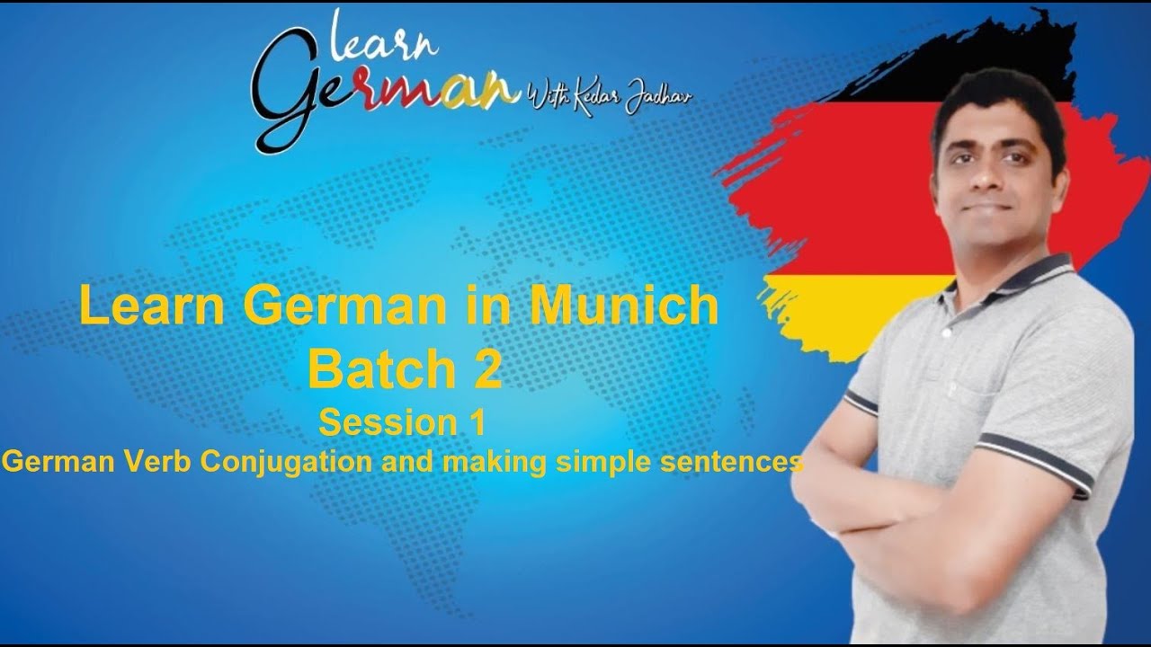 Learn German in Munich : Batch 2: Session 1: Verb Conjugation and ...