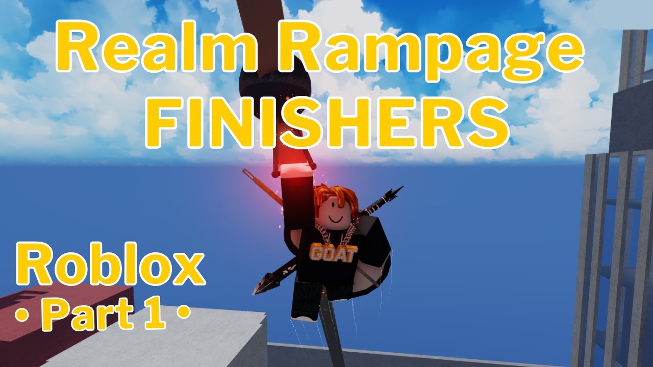 Roblox REALM RAMPAGE Finishers!-Part 1 - YouTube