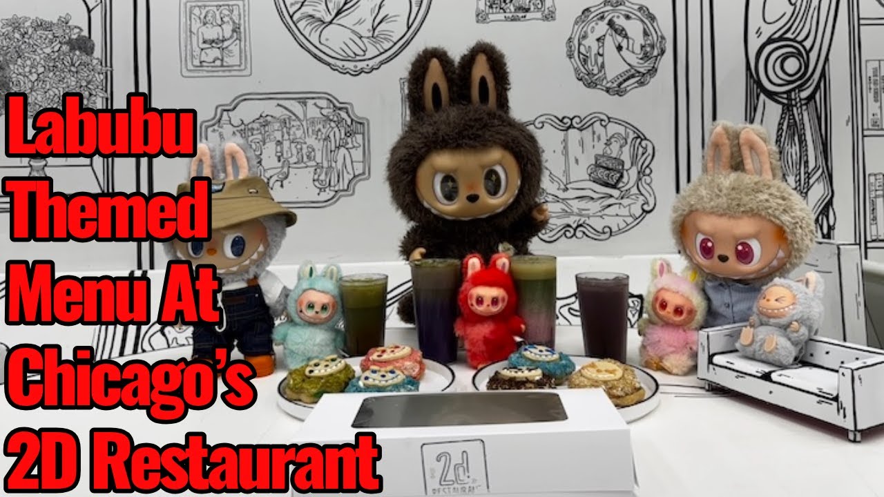 Labubu Themed Menu At Chicago’s 2D Restaurant: Where Food Meets a Black ...