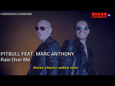 Pitbull Feat. Marc Anthony - Rain Over Me (Legendado/Tradução) Clipe Oficial!