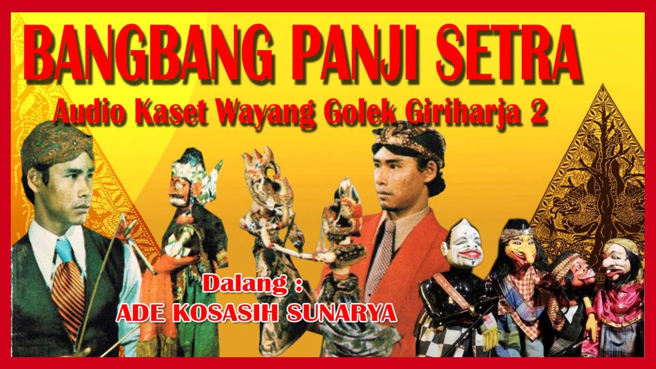 Wayang Golek GH2 Bangbang Panji Setra (Audio Kaset) - Ade Kosasih Sunarya - YouTube