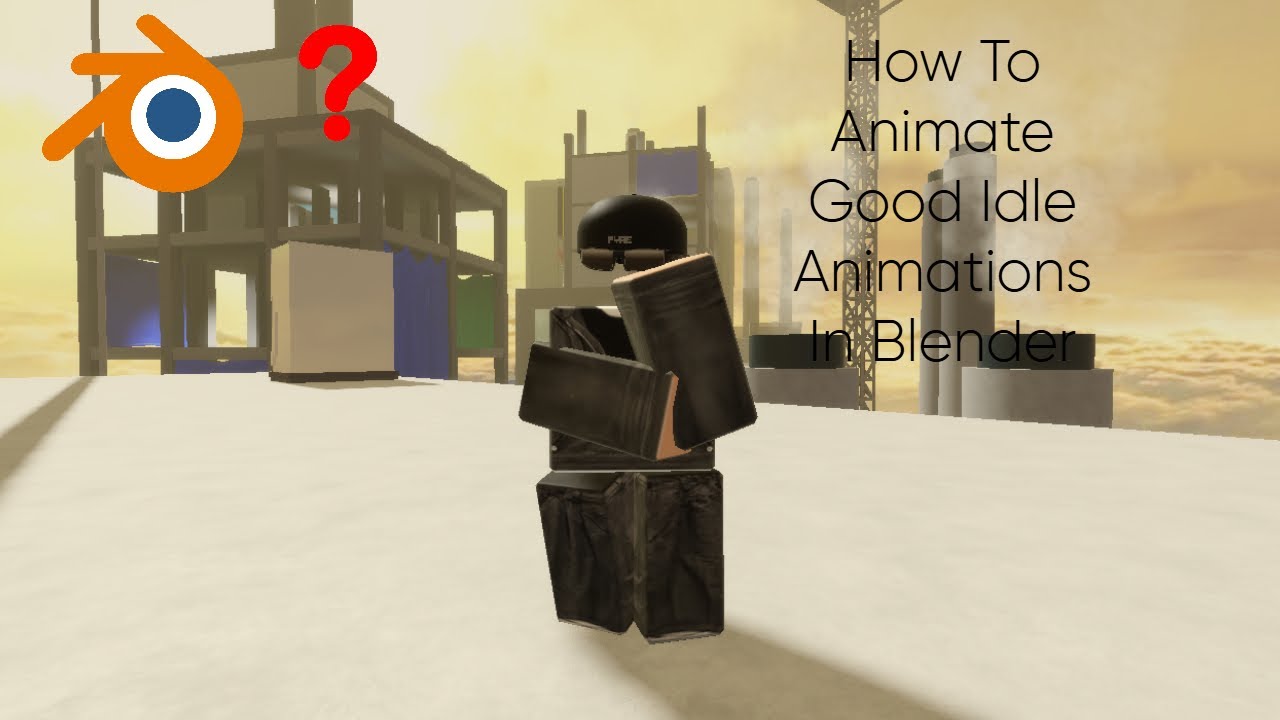 How To Make A Smooth Idle Animation In Blender | Roblox Tutorial - YouTube