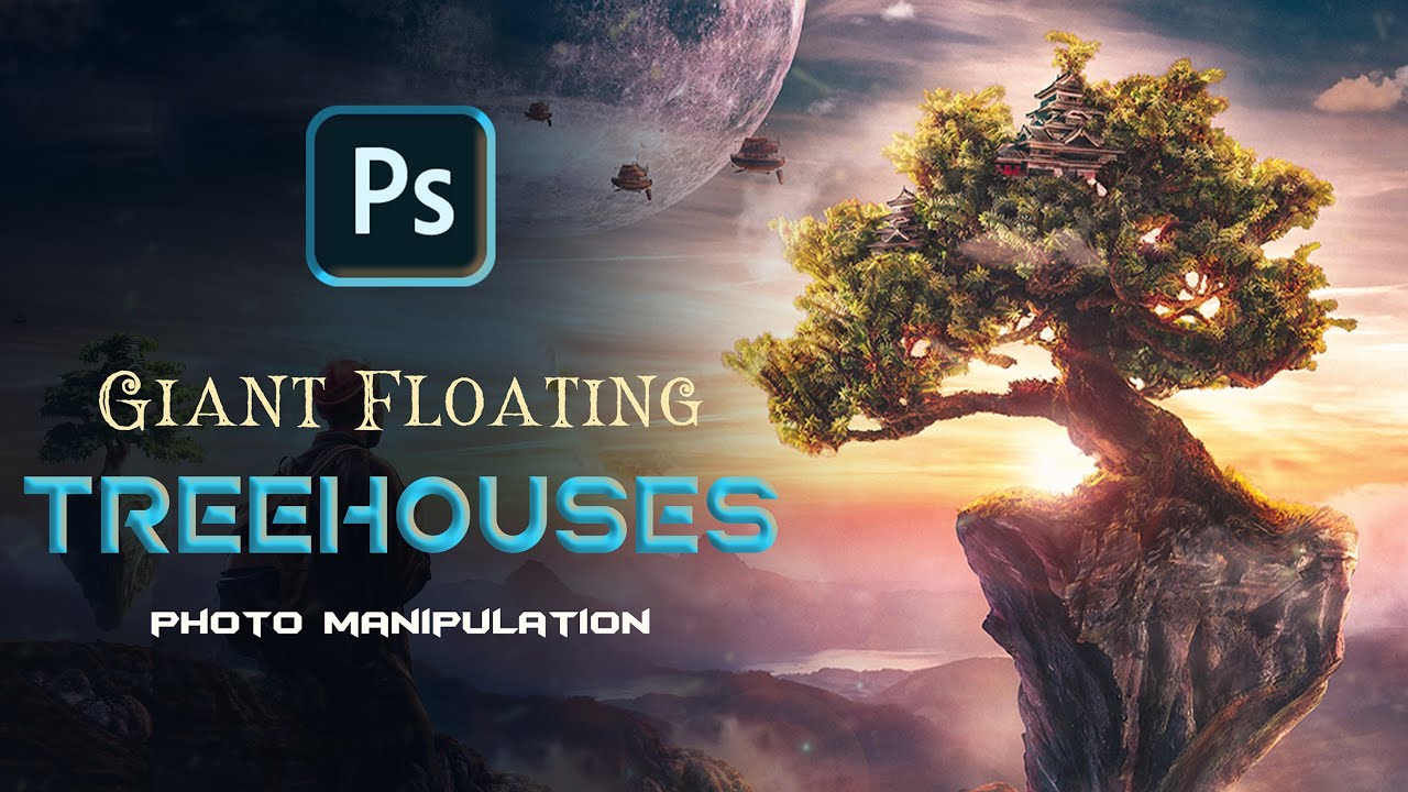 Creating Giant Floating Tree House In Photoshop! | Photo Manipulation ...