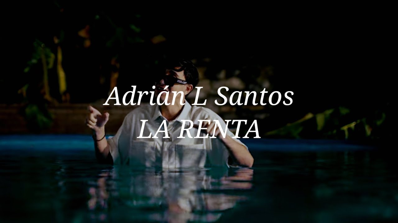Adrian L Santos - La Renta (Letra) - YouTube