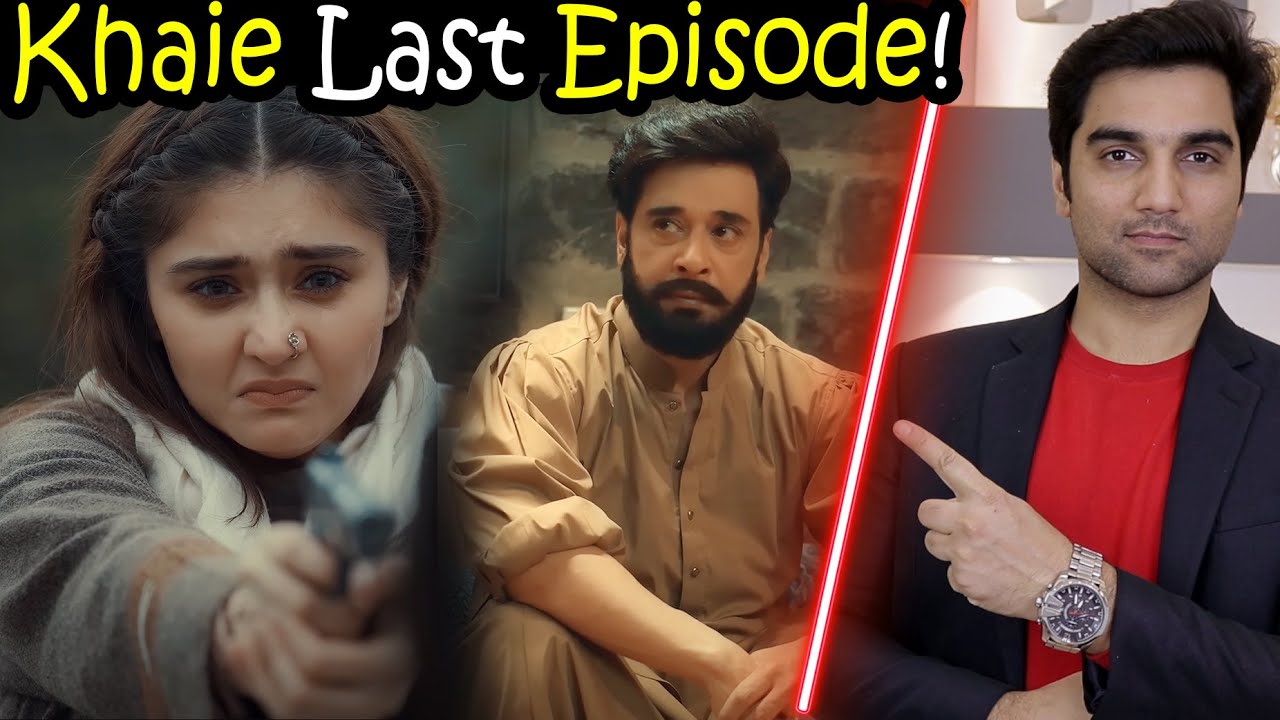 Khaie Last Episode 25 & 26 Teaser Promo Review By MR NOMAN ALEEM | Har ...