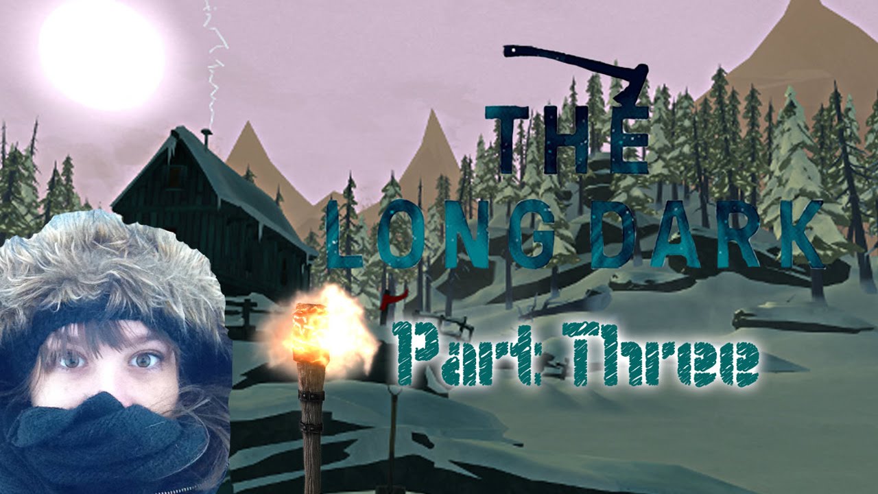 We Make Fire! | Long Dark Part 3 - YouTube