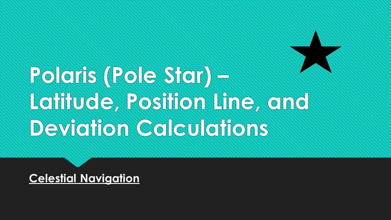 Polaris (Pole Star) - Latitude, PL and Deviation Calculation - YouTube