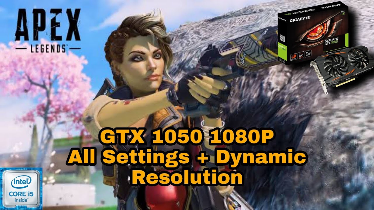 Apex Legends Season 12 GTX 1050 2GB 1080P All Settings + Dynamic ...