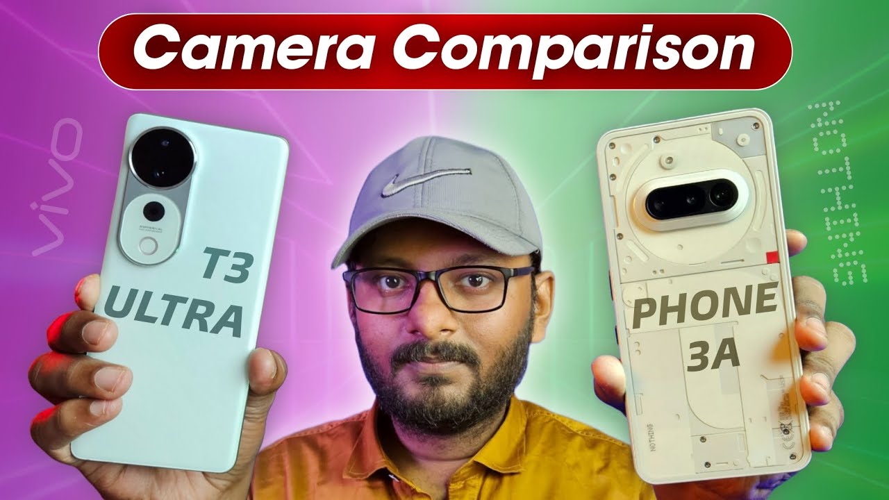 Camera Comparison - Nothing Phone (3a) Vs Vivo T3 Ultra | Full In-depth ...